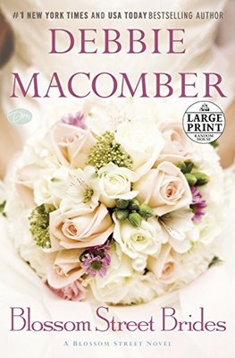 BLOSSOM STREET BRIDES: A BLOSSOM STREET NOVEL By Debbie Macomber ...
