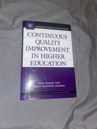 Continuous Quality Improvement in Higher Education BOOK Dew Nearing VGC ...