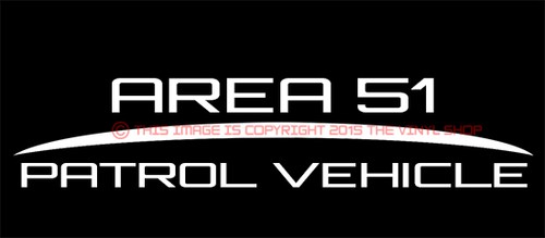 13 inch "Area 51 Patrol Vehicle" Decal Sticker,Aliens,Ancient Alien,Sci ...