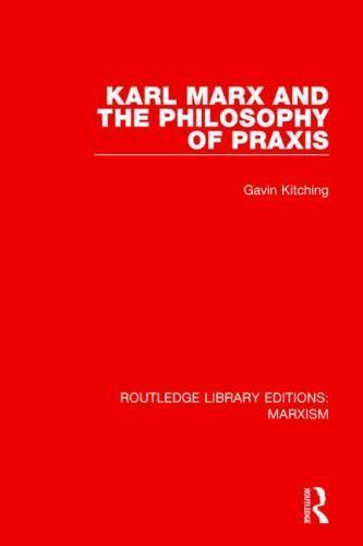 Routledge Library Editions: Marxism Ser.: Karl Marx and the Philosophy ...