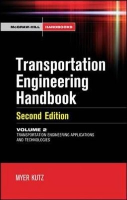 HANDBOOK OF TRANSPORTATION ENGINEERING VOLUME II, 2E By Myer Kutz ...