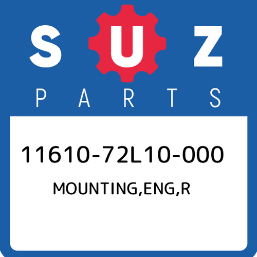 11610-72L10-000 Suzuki Mounting,eng,r 1161072L10000, New Genuine OEM ...