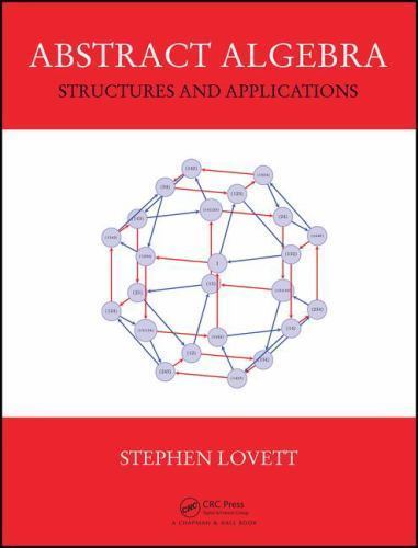 Abstract Algebra: Structures and Applications [Textbooks in Mathematics ...