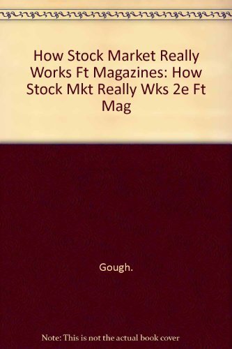 How Stock Market Really Works Ft Magazines: How Stock Mkt Really ...