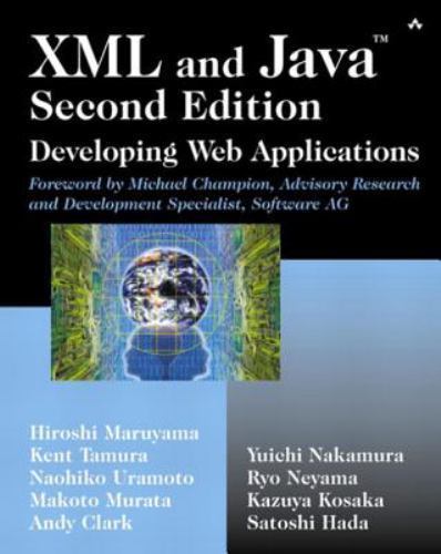 XML and Java™ : Developing Web Applications by Kazuya Kosaka, Andy ...