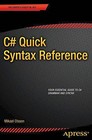C# QUICK SYNTAX REFERENCE By Mikael Olsson **Mint Condition ...