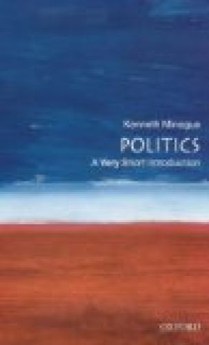 Politics: A Very Short Introduction (Very Short Introductions) Minogue ...