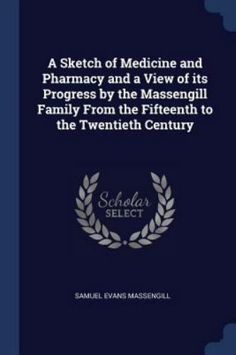 A Sketch of Medicine and Pharmacy and a View of Its Progress by the ...