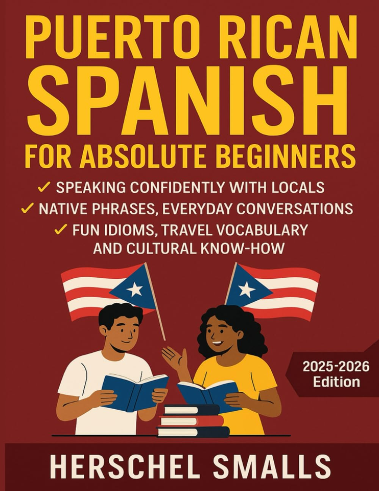 Puerto Rican Spanish for Absolute Beginners: Speaking Confidently with ...