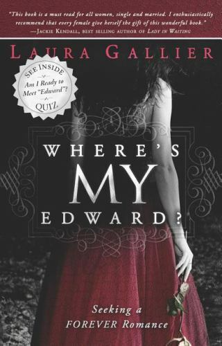 Where's My Edward?: Seeking a Twilight Romance by Laura Gallier "New ...