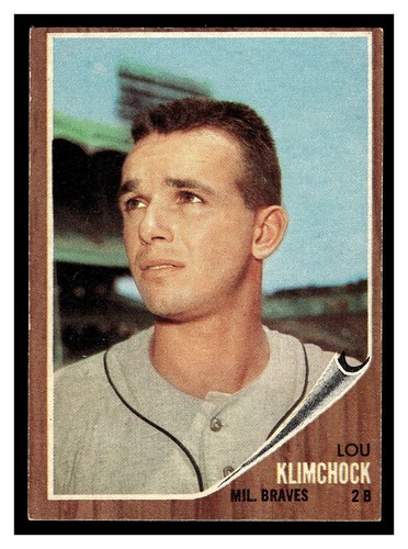1962 TOPPS BASEBALL LOU KLIMCHOCK #259 MILWAUKEE BRAVES HIGHER GRADE NO ...