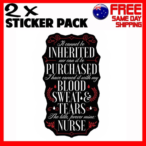 2 x Stickers Inherited Purchased Nurse Blood Sweat Tears Car Funny ...