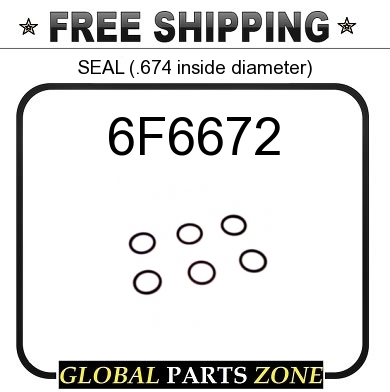 6F6672 - SEAL (.674 inside diameter) 6F9159 8F6960 for Caterpillar (CAT ...