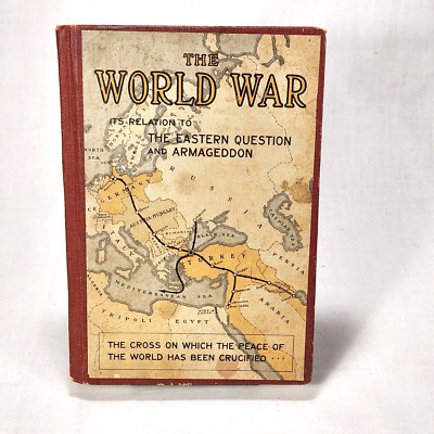 The World War: Its Relation to the Eastern Question & Armageddon ...