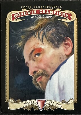2012 Upper Deck Goodwin Champions #82 WENDEL CLARK card in Toploader ...