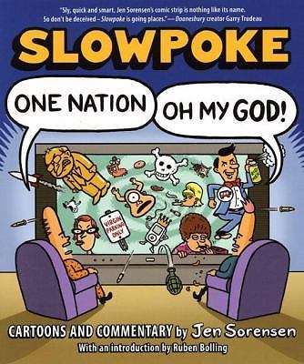 Slowpoke : One Nation, Oh My God! by Jen Sorensen (2008, Trade ...