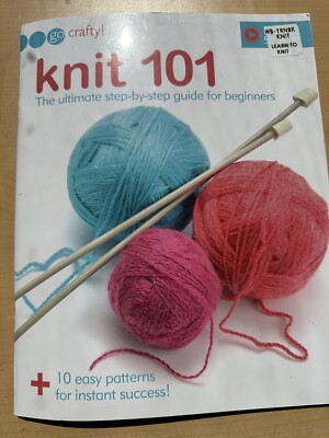 Go Crafty Knit 101 Beginner Guide Pattern Book Knitting | eBay