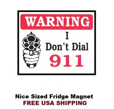 241 - Funny Don't Call 911 Gun Refrigerator Fridge Magnet | eBay
