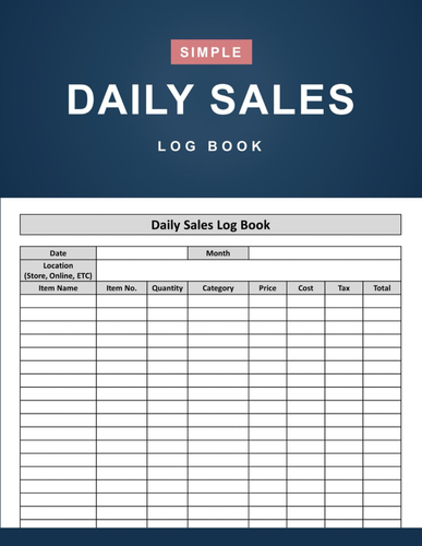 Daily Sales Log Book: Simple Small Business Daily Sales Summary Record ...
