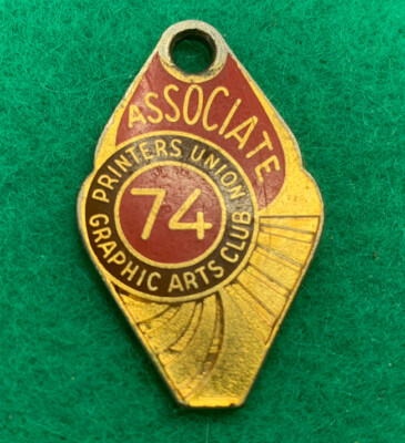 Printers Union Graphic Arts Club Associate Badge 1974 Union Badge E15 ...