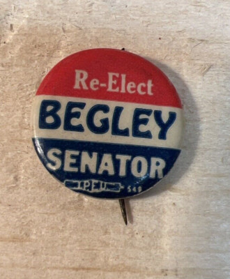 "Re-Elect Begley - Senator" 1inch Lapel Pin (1958-1965) - Used | eBay