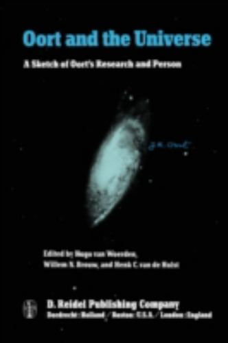 Oort and the Universe : A Sketch of Oort's Research and Person by ...