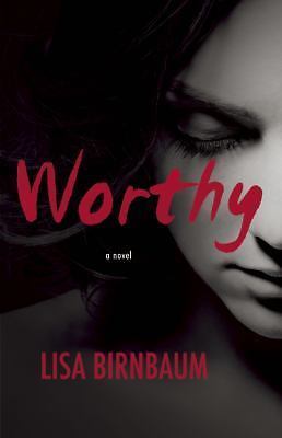 Worthy : A Novel by Lisa Birnbaum (2016, Trade Paperback) for sale ...