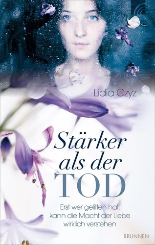 Stärker als der Tod Lidia Czyz Taschenbuch 256 S. Deutsch 2014 fontis ...