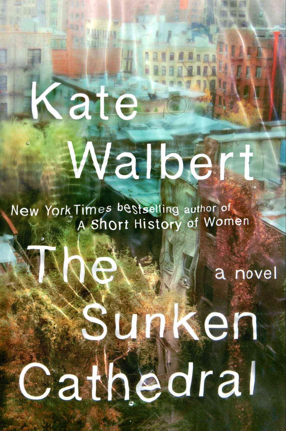 The Sunken Cathedral by Kate Walbert (English) Hardcover Book | eBay