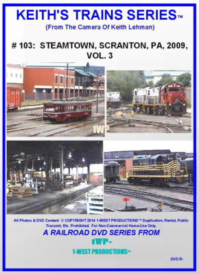 Keith's Trains Series RR DVD Title #103 STEAMTOWN SCRANTON, PA 2009 VOL 3 RR VID | eBay