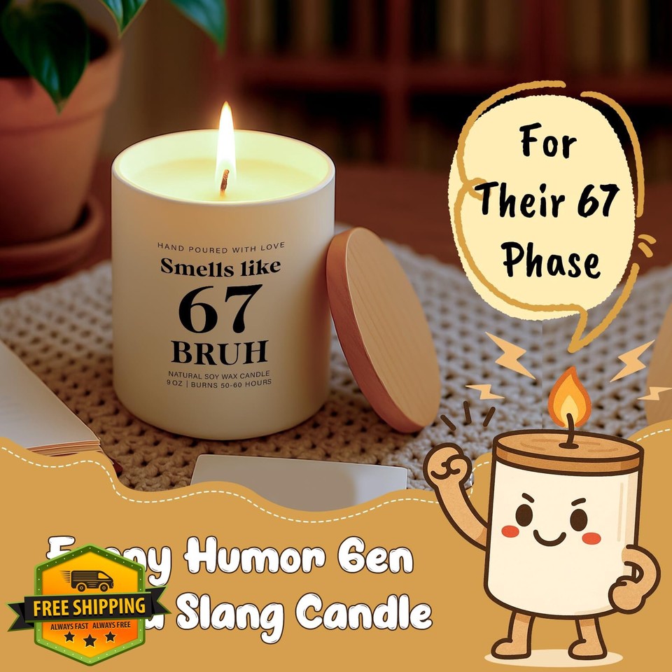 Smells Like 67 Bruh Candle Gen Z Meme Teen Gift | eBay