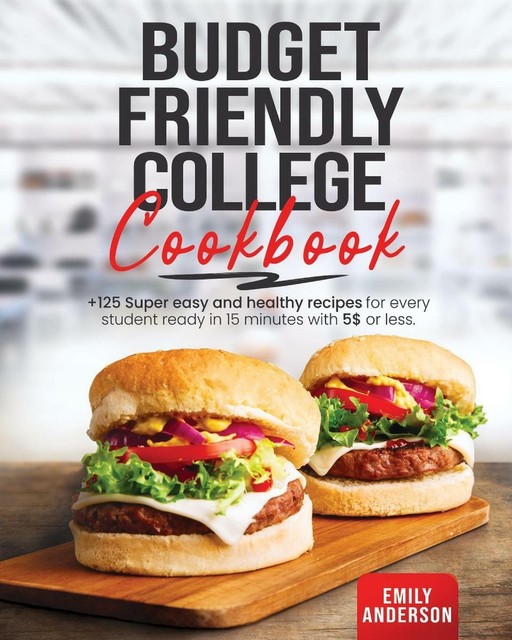 Budget Friendly College Cookbook von Emily Anderson (2021, Taschenbuch ...