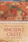 The Civilization of Ancient Crete (Phoenix Press), Willetts, R. F ...