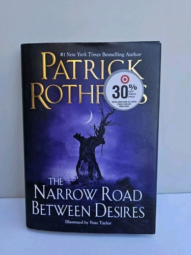 Kingkiller Chronicle Ser.: The Narrow Road Between Desires by Patrick Rothfuss (2023, Hardcover ...