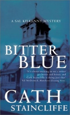 Bitter Blue (A Sal Kilkenny mystery), Staincliffe, Cath 9780749006068 ...