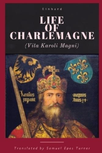 Einhard Life of Charlemagne (Paperback) 9781088094822 | eBay
