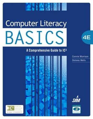 Computer Literacy Basics: A Comprehensive Guide to IC3 by Connie Morrison: Used 9781133629733| eBay