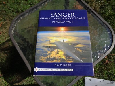 Sanger: Germany's Orbital Rocket Bomber in World War II Hardcover WW2 ...
