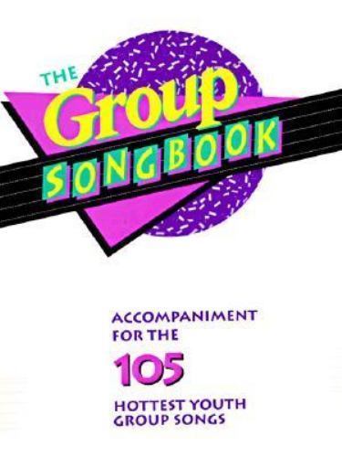 Group Songbook : Accompaniment Book by Group Publishing Staff (1993 ...