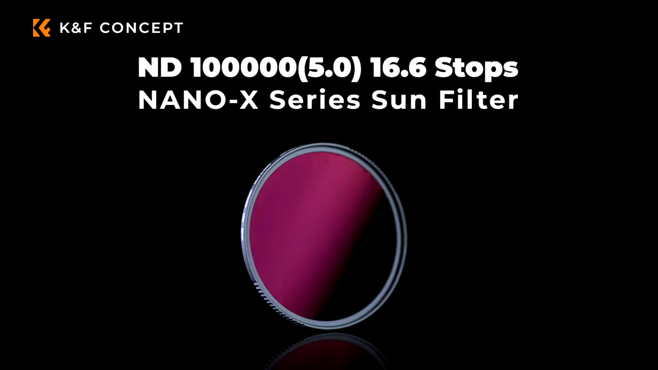 K&F Concept NANO-X ND100000 Solar Filter 49mm-95mm,16.6-Stop for DSLR ...