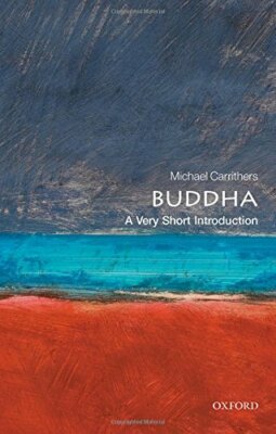 The Buddha: A Very Short Introduction (Very ... by Carrithers, Michael ...