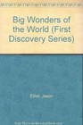 Big Wonders of the World (First Discovery Series) By Jason Ellio | eBay