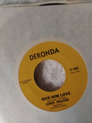 Loree Frazier Give Him Love Female Voc Country 45 | eBay