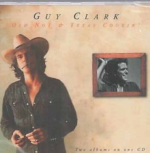 Guy Clark Old No1 & Texas Cookin CD NEUF | eBay
