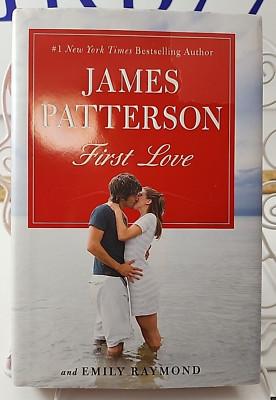 First Love by Emily Raymond and James Patterson (2014, Hardcover) 1st ...