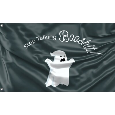 Stop Talking Booshit Flag, Unique Design, 3x5 Ft / 90x150 cm, Made in ...