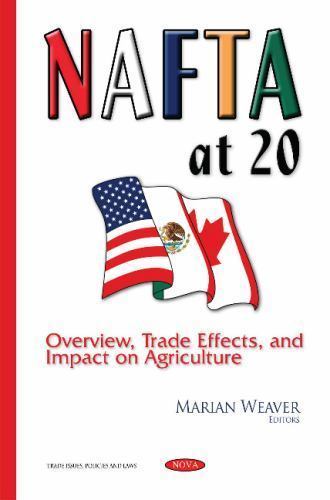 NAFTA At 20 : Overview, Trade Effects and Impact on Agriculture by ...
