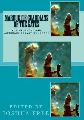 Mardukite Guardians of the Gates : The Necronomicon Anunnaki Legacy ...