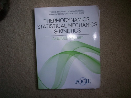 Thermodynamics, Statistical Mechanics and Kinetics : A Guided Inquiry ...