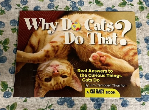 Why Do Cats Do That: Real Answers to the Curious Things Cats Do Book | eBay